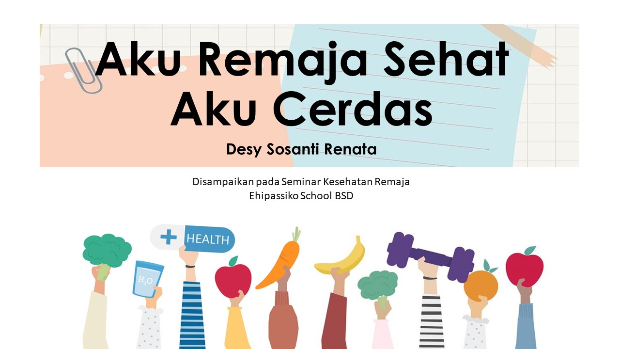 Aku Remaja Sehat, Aku Cerdas - Ekayana Ehipassiko School (EES ...